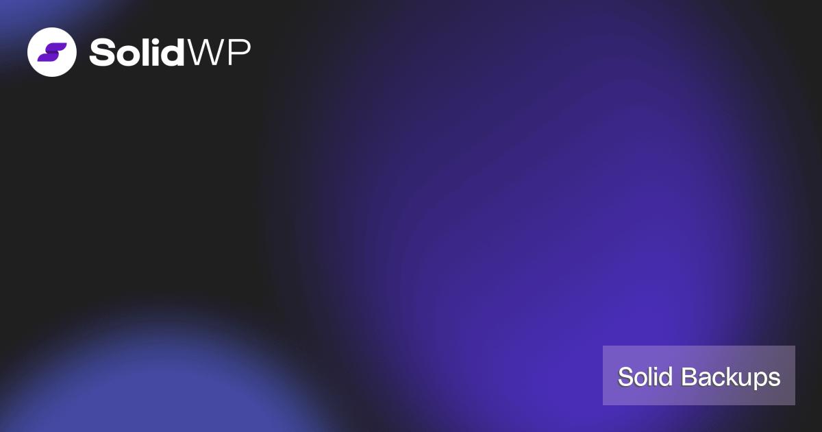 SolidWP Solid Backups / BackupBuddy 9.1.4 - Club WPress